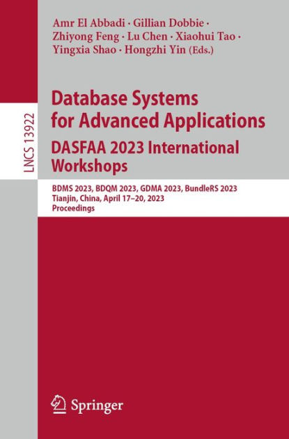 Database Systems for Advanced Applications. DASFAA 2023 International Workshops: BDMS 2023, BDQM ...