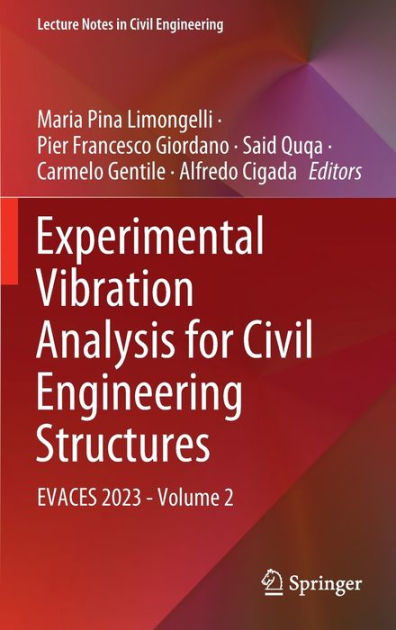 Experimental Vibration Analysis for Civil Engineering Structures: EVACES 2023 - Volume 2 by ...