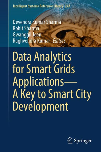 Data Analytics for Smart Grids Applications-A Key to Smart City Development by Devendra Kumar ...