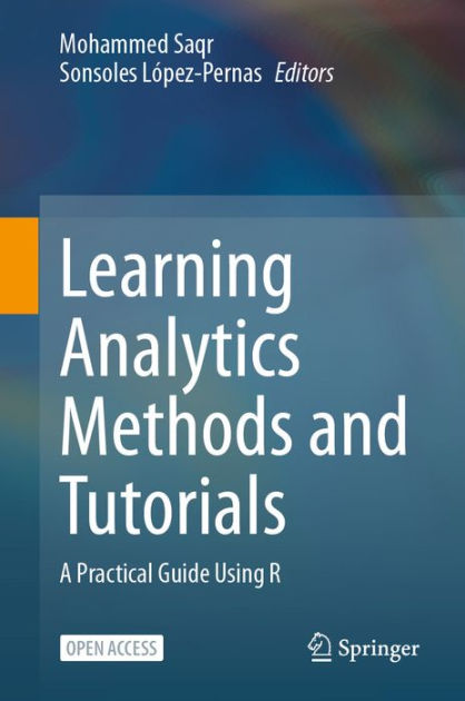 Learning Analytics Methods And Tutorials A Practical Guide Using R By Mohammed Saqr Hardcover
