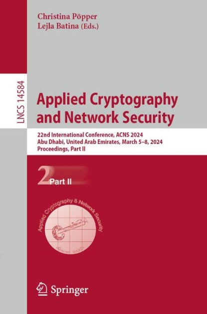 Applied Cryptography and Network Security: 22nd International Conference, ACNS 2024, Abu Dhabi ...