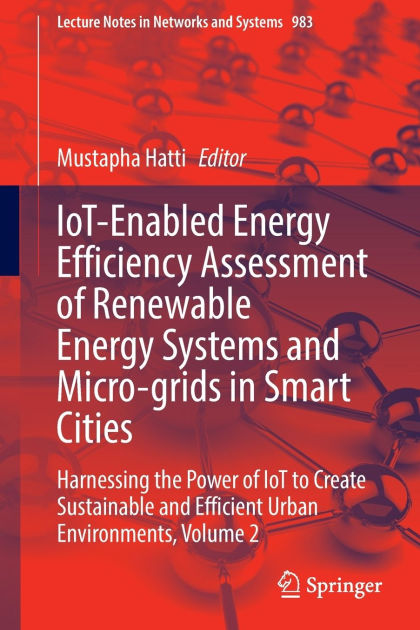 IoT-Enabled Energy Efficiency Assessment of Renewable Energy Systems and Micro-grids in Smart ...