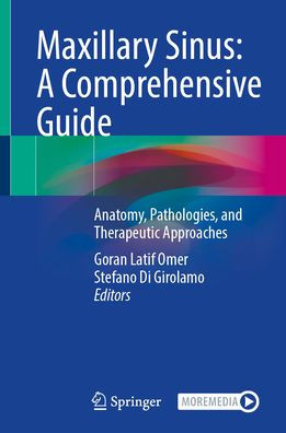 Maxillary Sinus: A Comprehensive Guide: Anatomy, Pathologies, and Therapeutic Approaches by ...