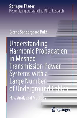 Understanding Harmonic Propagation in Meshed Transmission Power Systems with a Large Number of ...