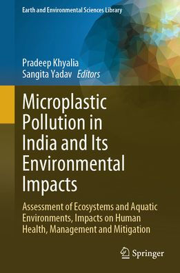 Microplastic Pollution in India and Its Environmental Impacts: Assessment of Ecosystems and ...