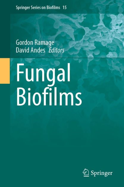 Fungal Biofilms by Gordon Ramage, Hardcover | Barnes & Noble®
