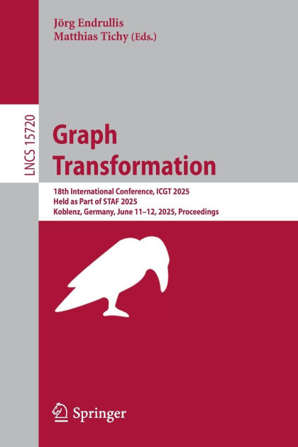 Graph Transformation: 18th International Conference, ICGT 2025, Held as Part of STAF 2025 ...
