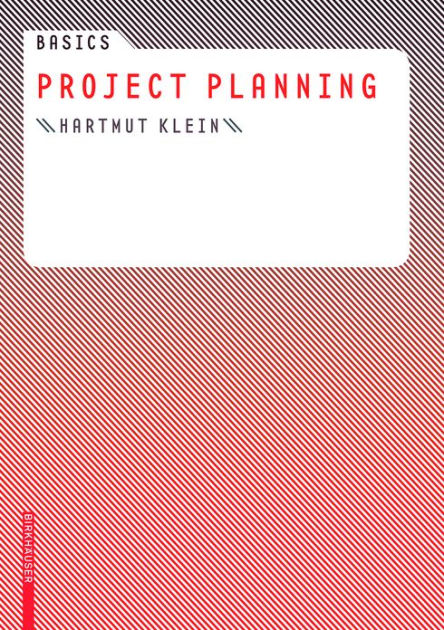 Basics Project Planning by Hartmut Klein | eBook | Barnes & Noble® Basics Project Planning by Hartmut Klein | eBook | Barnes & Noble®