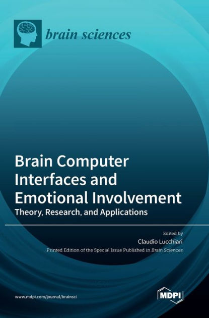 Brain Computer Interfaces And Emotional Involvement Theory Research And Applications By 