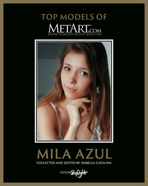 Mila Azul: Top Models of MetArt.com by Isabella Catalina, Hardcover | Barnes & Noble®