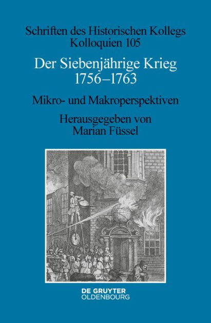 Der Siebenj hrige Krieg 1756-1763: Mikro- und Makroperspektiven by Marian F ssel, Hardcover ...