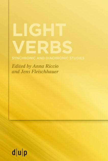Light Verbs: Synchronic and Diachronic Studies by Anna Riccio, Paperback | Barnes & Noble®