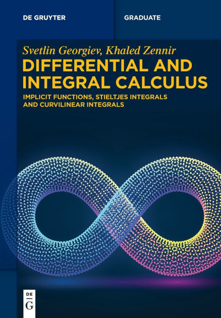 Differential and Integral Calculus: Implicit Functions, Stieltjes Integrals and Curvilinear ...