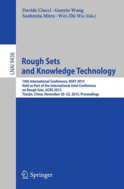 Rough Sets and Knowledge Technology: 10th International Conference, RSKT 2015, Held as Part of ...