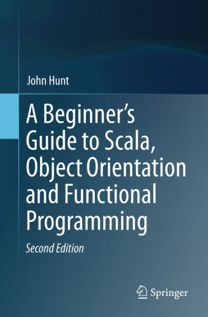 A Beginners Guide To Scala Object Orientation And Functional 5502