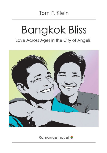 Bangkok Bliss - Love Across Ages in the City of Angels by Tom F Klein, Paperback | Barnes & Noble®