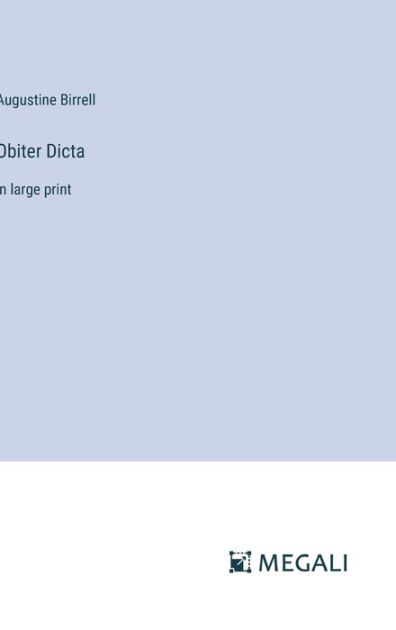 Obiter Dicta: in large print by Augustine Birrell, Paperback | Barnes ... Obiter Dicta: in large print by Augustine Birrell, Paperback | Barnes ...