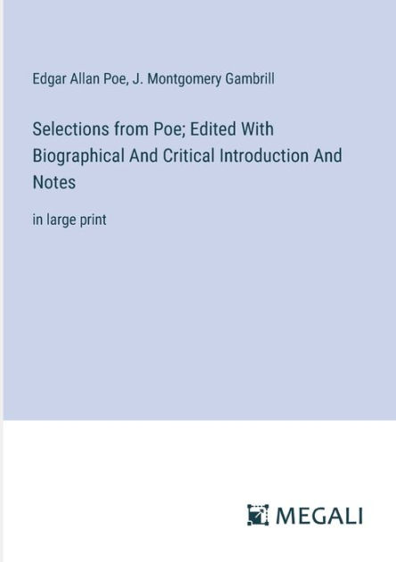 Selections from Poe; Edited With Biographical And Critical Introduction ...