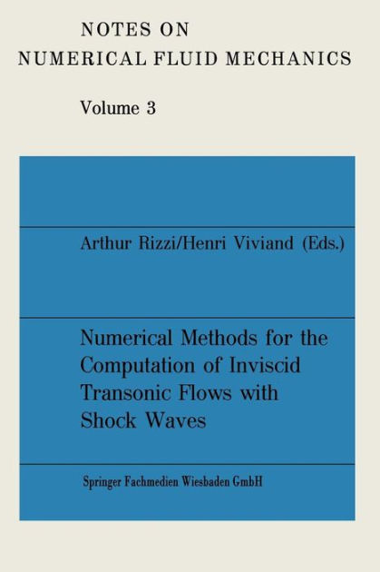 Numerical Methods for the Computation of Inviscid Transonic Flows with Shock Waves: A GAMM ...