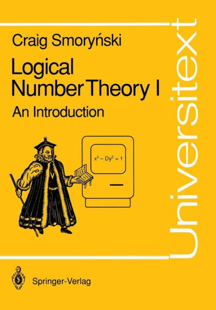 Logical Number Theory I: An Introduction by Craig Smorynski, Paperback | Barnes & Noble®