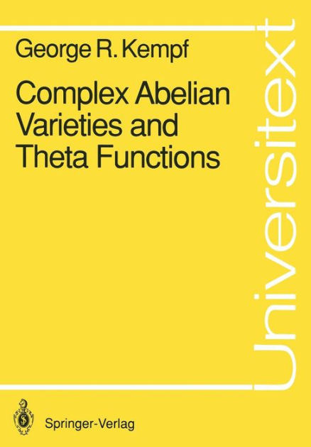 Complex Abelian Varieties And Theta Functions By George R Kempf Paperback Barnes And Noble®