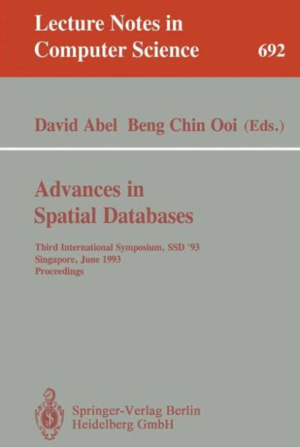 Advances in Spatial Databases: Third International Symposium, SSD '93, Singapore, June 23-25 ...