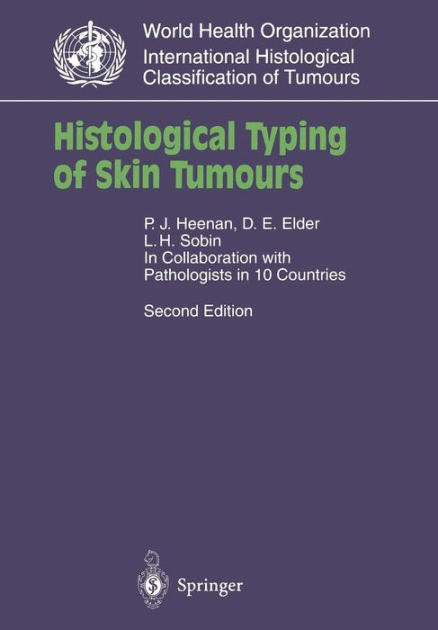 Histological Typing of Skin Tumours by P.J. Heenan, D. Elder, L.H. Sobin, Paperback | Barnes ...