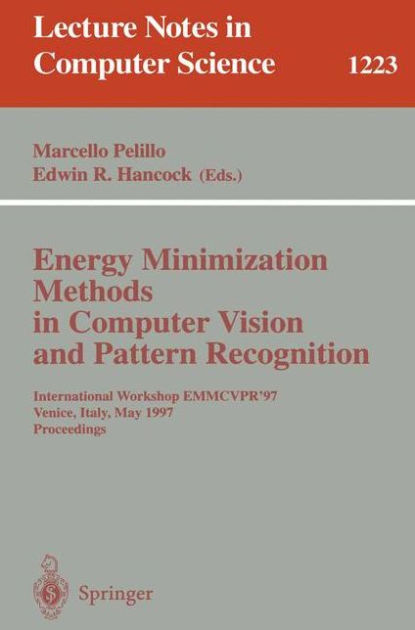 Energy Minimization Methods in Computer Vision and Pattern Recognition ... Energy Minimization Methods in Computer Vision and Pattern Recognition ...