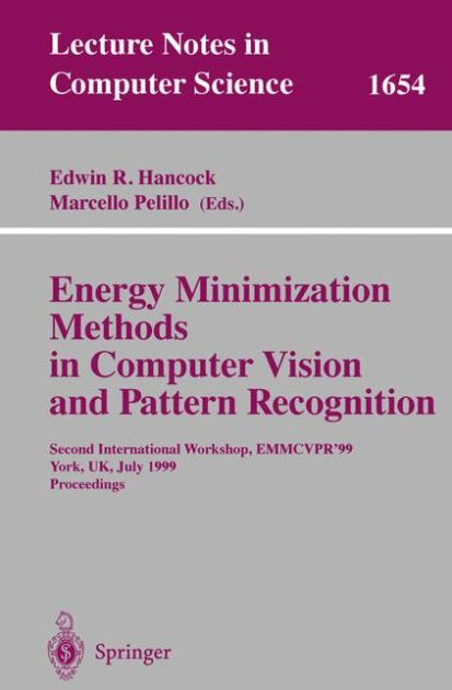 Energy Minimization Methods in Computer Vision and Pattern Recognition ... Energy Minimization Methods in Computer Vision and Pattern Recognition ...