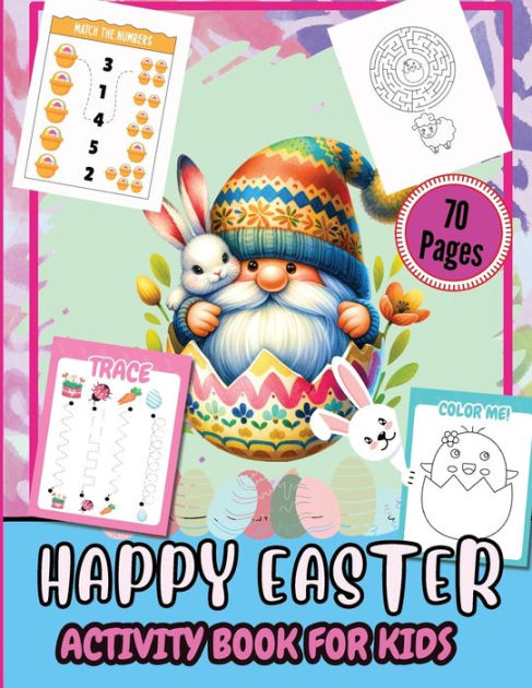 Happy Easter Activity Pages for Kids 70 Pages: A Fun Kids 70+ Easter ...