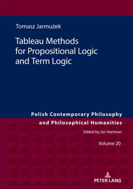 Tableau Methods for Propositional Logic and Term Logic by Tomasz Jarmuzek, Hardcover | Barnes ...