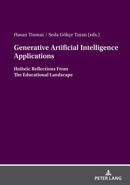 Generative Artificial Intelligence Applications: Holistic Reflections From The Educational ...