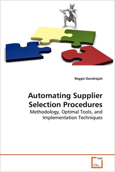 Automating Supplier Selection Procedures by Reggie Davidrajuh ... Automating Supplier Selection Procedures by Reggie Davidrajuh ...