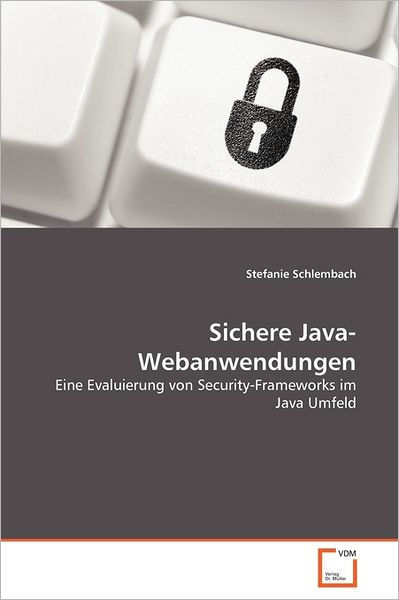 Sichere Java-Webanwendungen by Stefanie Schlembach, Paperback | Barnes & Noble®