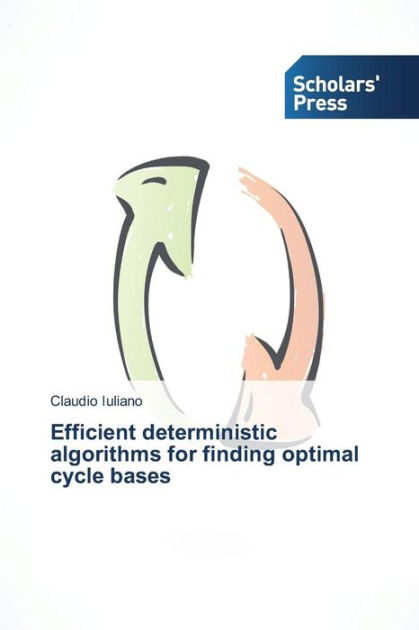 Efficient Deterministic Algorithms For Finding Optimal Cycle Bases By Iuliano Claudio Paperback
