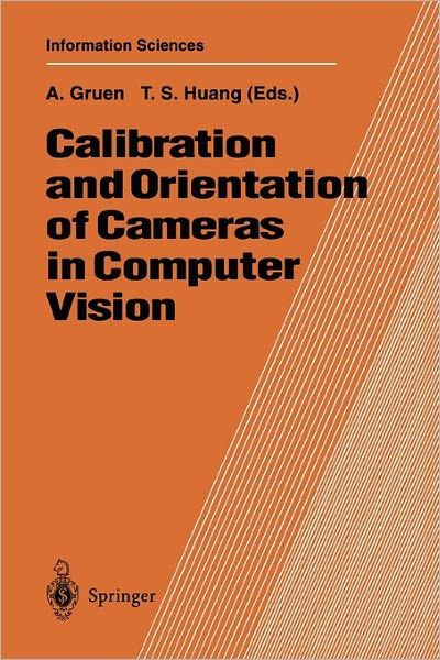 Calibration and Orientation of Cameras in Computer Vision by Armin Gruen, Paperback | Barnes ...