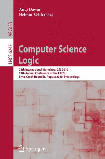 Computer Science Logic 24th International Workshop Csl 2010 19th
