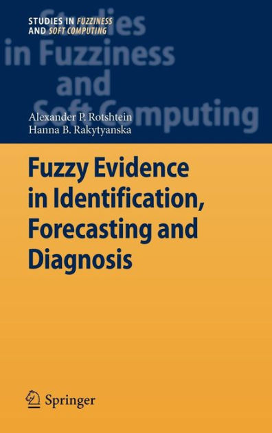 Fuzzy Evidence in Identification, Forecasting and Diagnosis by ... Fuzzy Evidence in Identification, Forecasting and Diagnosis by ...