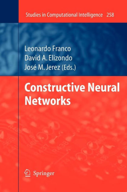 Constructive Neural Networks By Leonardo Franco Paperback Barnes And Noble®