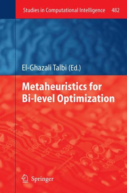 Metaheuristics For Bi Level Optimization By El Ghazali Talbi Hardcover Barnes And Noble®