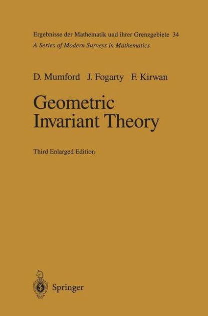 Geometric Invariant Theory By David Mumford John Fogarty Frances geometric-invariant-theory-by-david-mumford-john-fogarty-frances