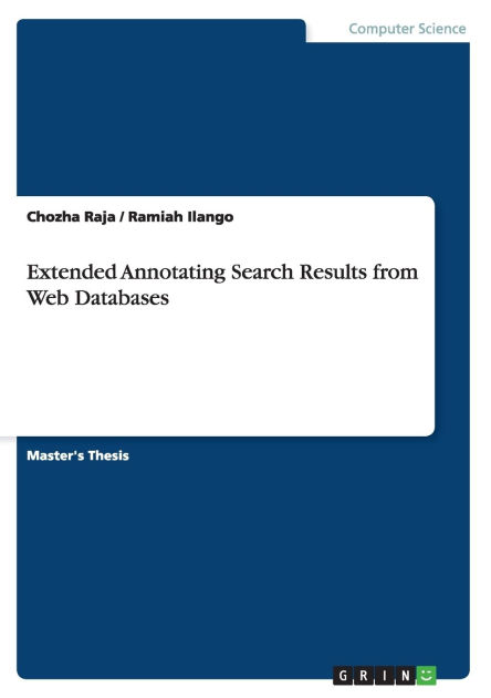 Extended Annotating Search Results from Web Databases by Chozha Raja, Ramiah Ilango |, Paperback ...