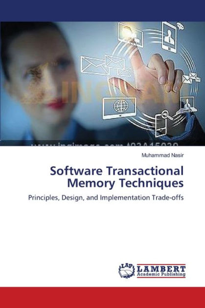 Software Transactional Memory Techniques By Muhammad Nasir Paperback Barnes And Noble®