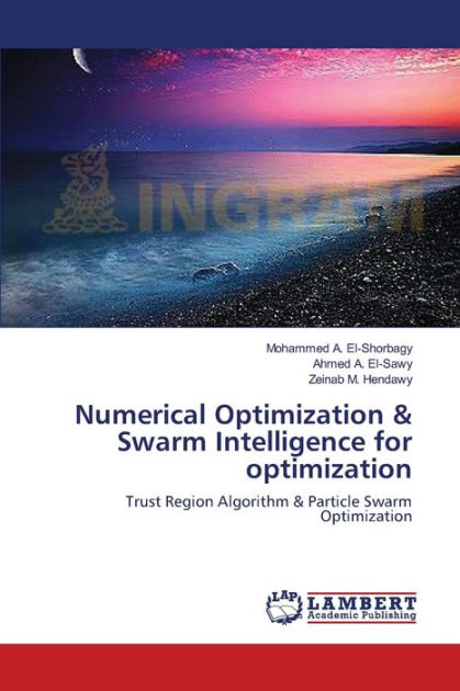 Numerical Optimization & Swarm Intelligence for optimization by ... Numerical Optimization & Swarm Intelligence for optimization by ...