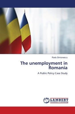 The unemployment in Romania by Radu Simionescu, Paperback | Barnes & Noble®