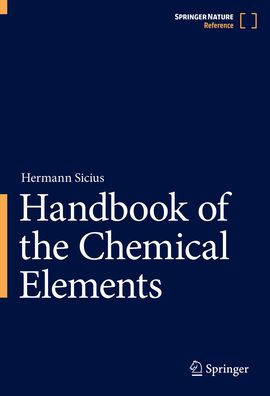 Handbook of the Chemical Elements by Hermann Sicius, Hardcover | Barnes & Noble®