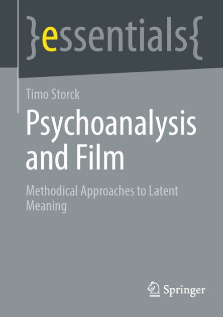 Psychoanalysis and Film: Methodical Approaches to Latent Meaning by Timo Storck | eBook | Barnes ...