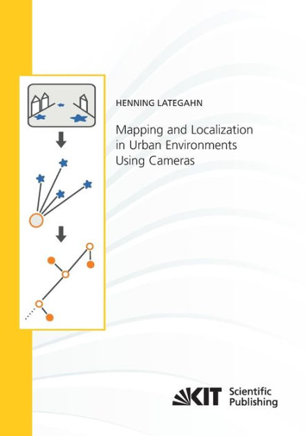 Mapping And Localization In Urban Environments Using Cameras By Henning Lategahn Paperback