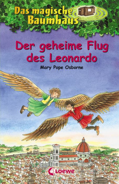Das magische Baumhaus (Band 36) - Der geheime Flug des Leonardo: Kinderbuch über Leonardo da ...