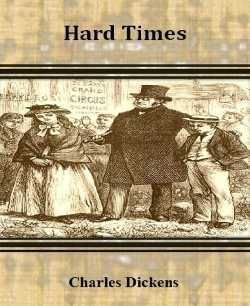 Hard Times by Charles Dickens by Charles Dickens | eBook | Barnes & Noble®